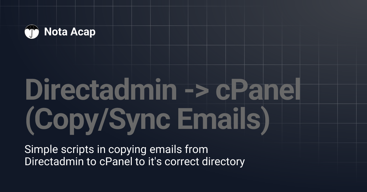 Directadmin -> cPanel (Copy/Sync Emails) | Nota Acap