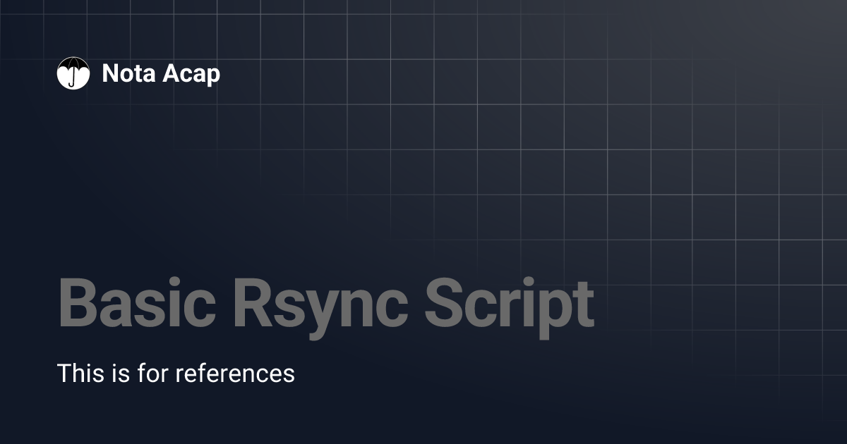 Basic Rsync Script | Nota Acap