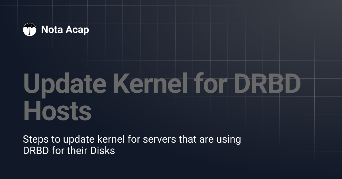 Update Kernel for DRBD Hosts | Nota Acap