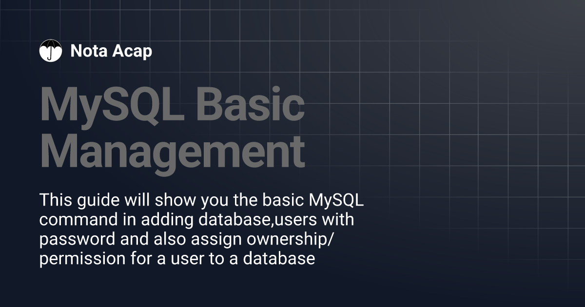 MySQL Basic Management | Nota Acap